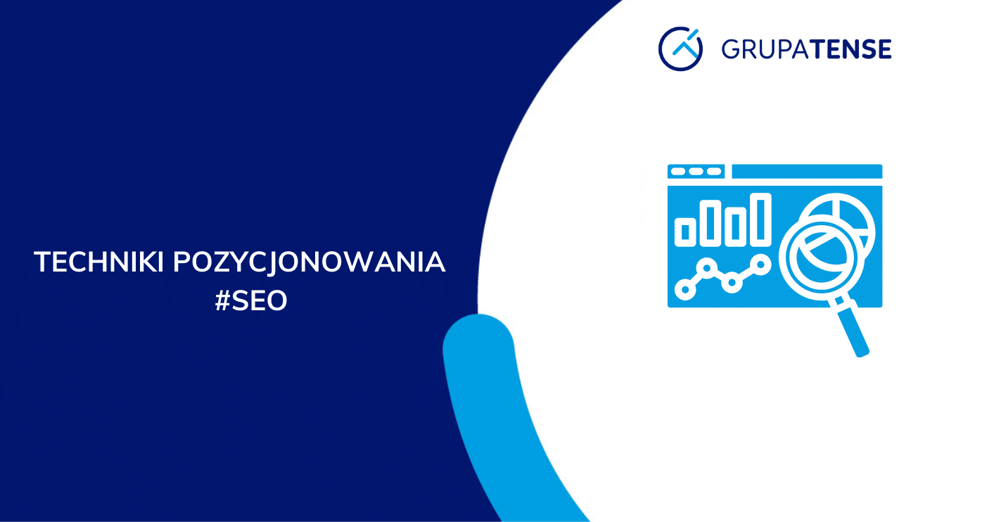 Metody pozycjonowania stron internetowych - techniki SEO na 2025 | Grupa TENSE