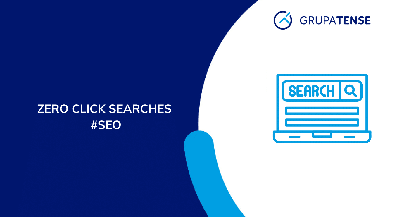 Zero click searches – jak optymalizować strony pod tym kątem? | Grupa TENSE